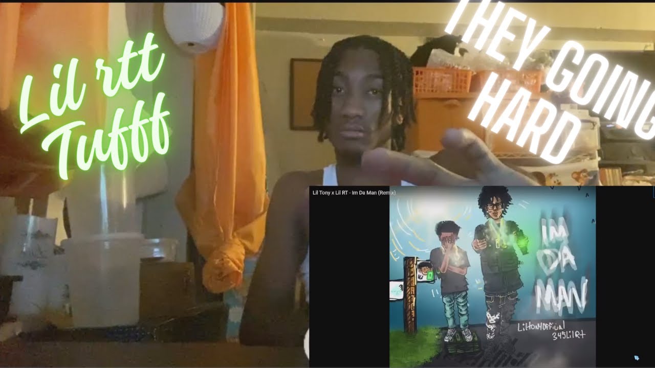 Reaction to Lil RT& Lil Tony im da man - YouTube