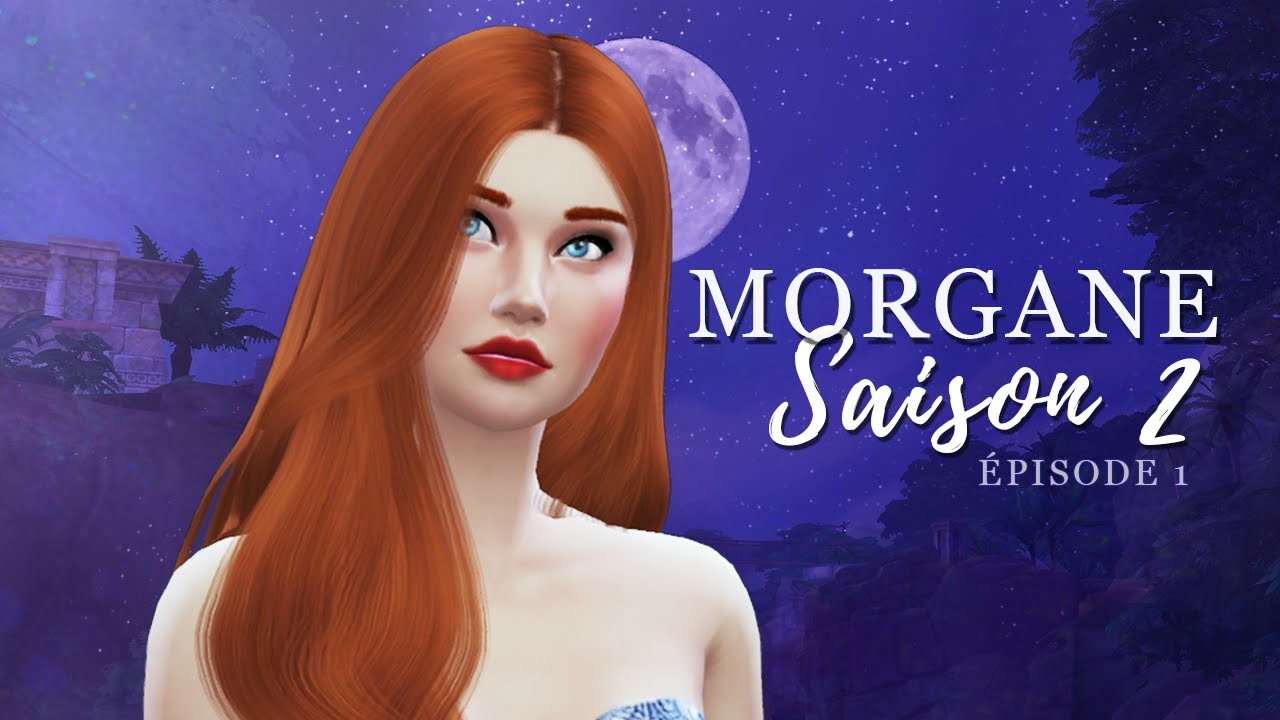 Morgane Saison 2 ☘️ Épisode 1 - YouTube