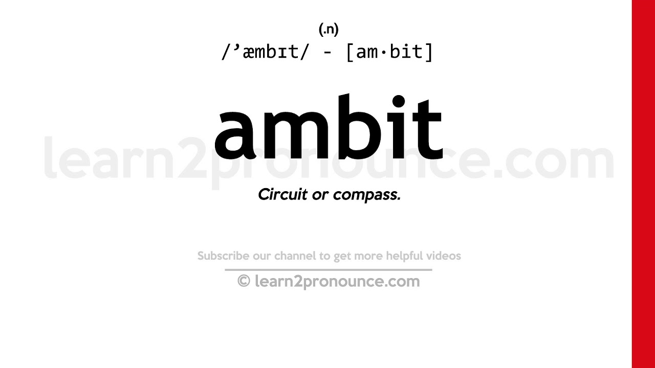 Pronunciation of Ambit | Definition of Ambit - YouTube