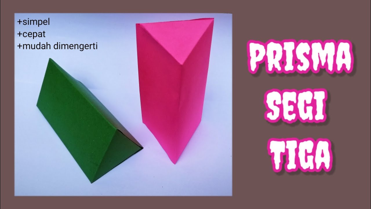 CARA MUDAH MEMBUAT BANGUN RUANG PRISMA SEGITIGA DARI KERTAS KARTON DAN ...