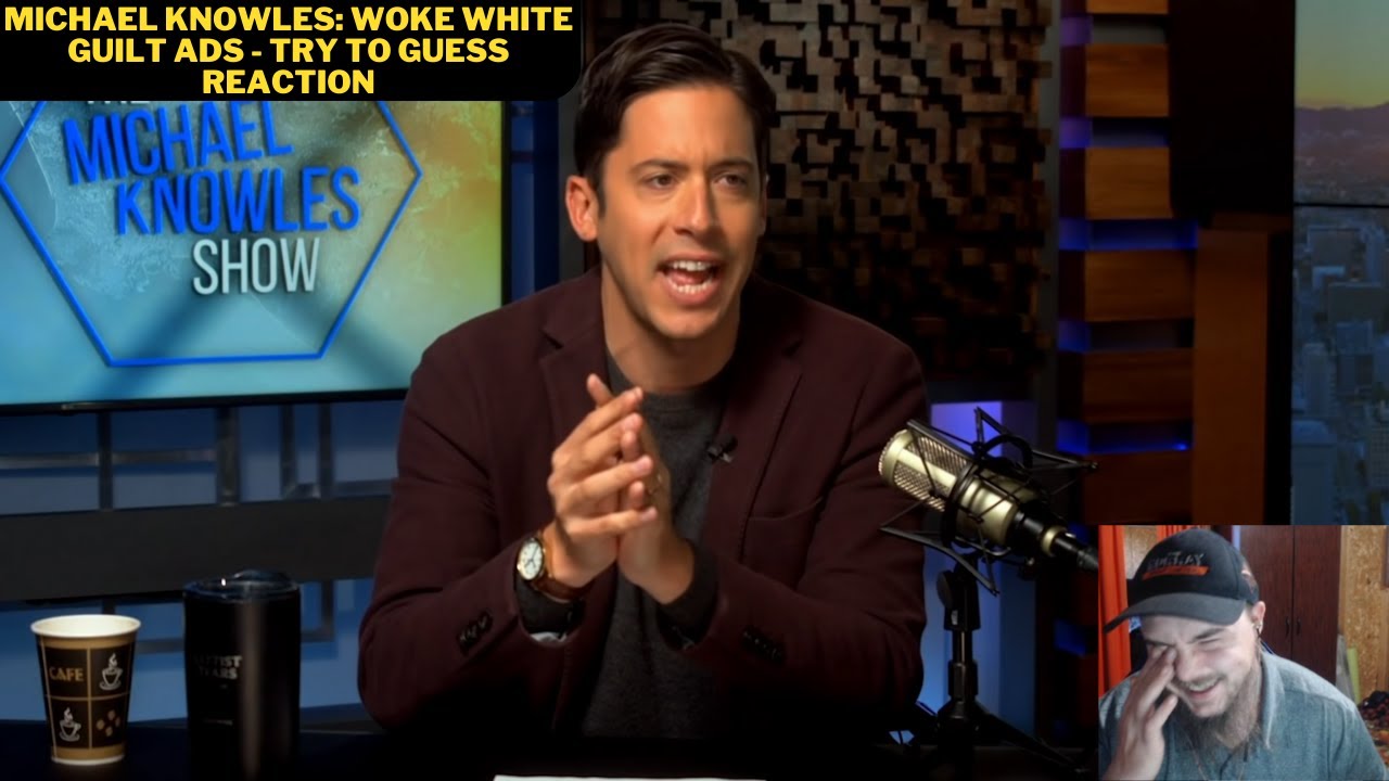 Michael Knowles: Woke White Guilt Ads - Try To Guess Reaction - YouTube