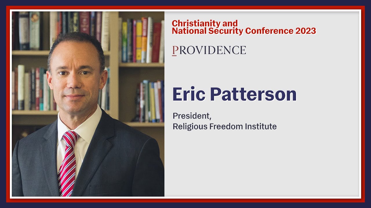 Eric Patterson - Christianity and National Security 2023 - YouTube