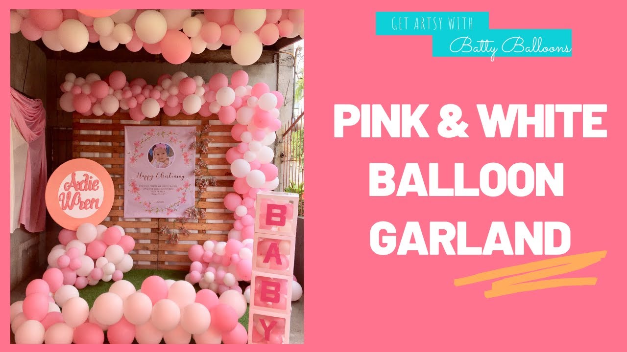 HOW TO MAKE A BALLOON GARLAND USING NECK TO NECK TECHNIQUE | PINK AND ...