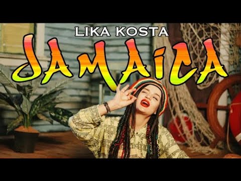 LIKA KOSTA - JAMAICA _ ЯМАЙКА [Exclucive Cover] 2021