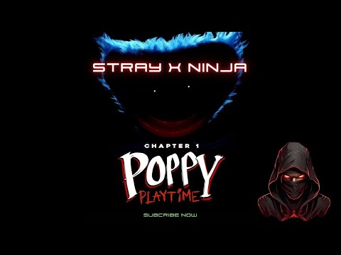 Poppy Playtime - Chapter 1 - StrayX