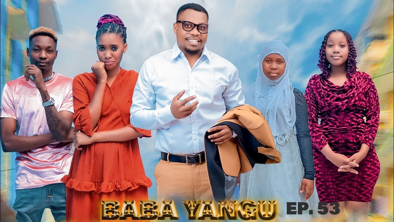 BABA YANGU KIPOFU Full episode /53/ #love - YouTube
