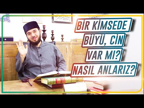 Bir Kimsede Büyü, Cin Var Mı? Nasıl Anlarız? - Mücahid Han