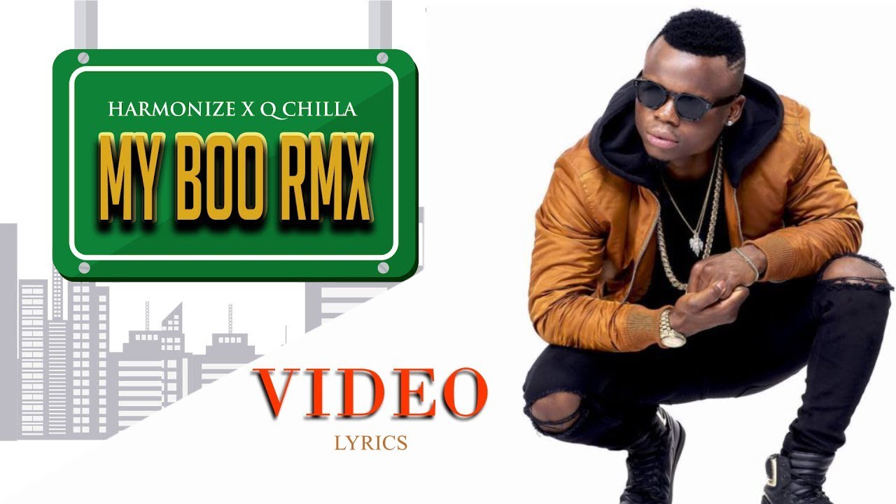 My Boo Harmonize ft Q Chilla Video Lyrics - YouTube