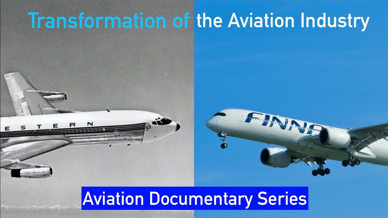 Aviation Documentary: Evolution of the Aviation Industry (Documentary ...