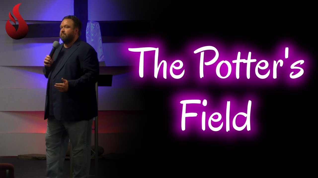 The Potter's field | Hope Church | Pastor Jeff Marton - YouTube