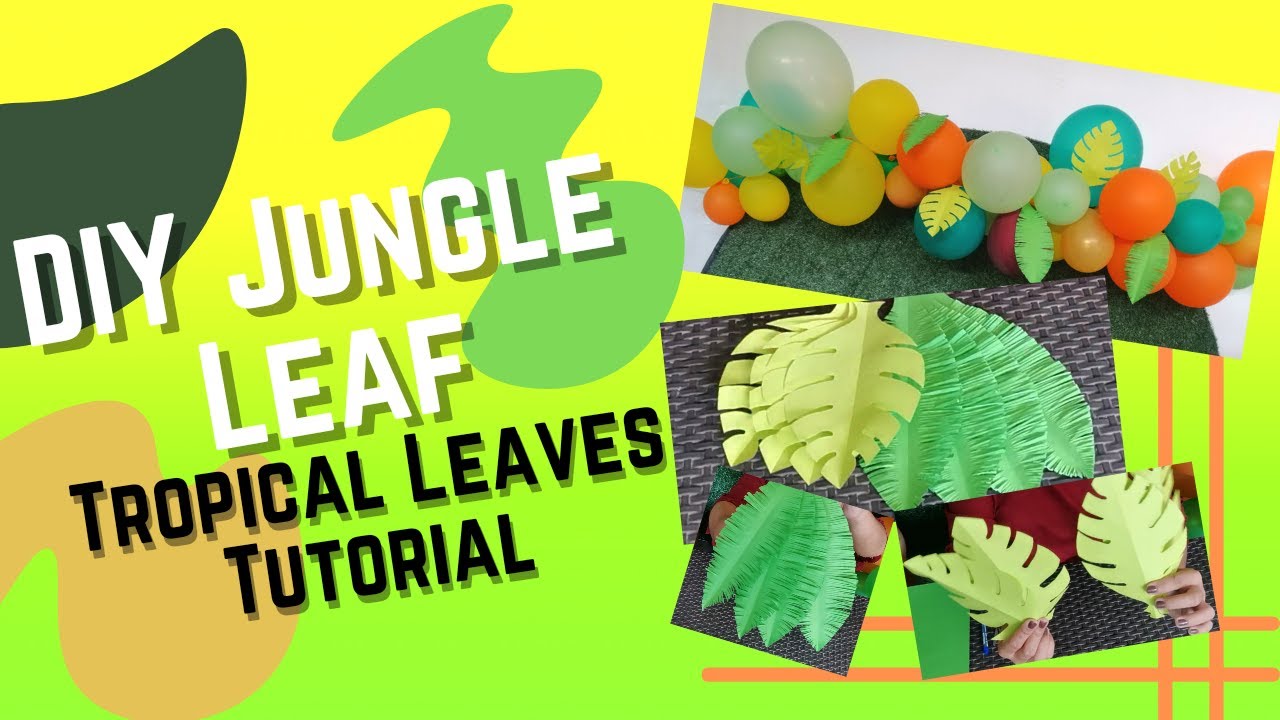 DIY Jungle Leaf Tropical Leaves Tutorial How To Make Jungle Leaves YouTube diy-jungle-leaf-tropical-leaves-tutorial-how-to-make-jungle-leaves-youtube