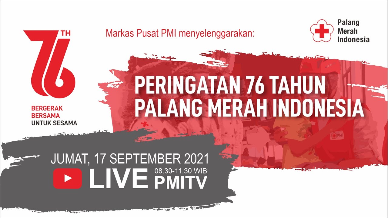 LIVE : Peringatan HUT 76 PMI "Bergerak Bersama Untuk Sesama" - YouTube