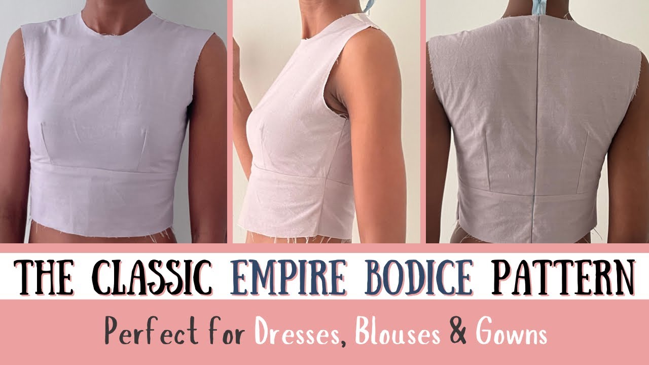 Empire Waist Bodice Pattern | Pattern Making & Sewing - YouTube