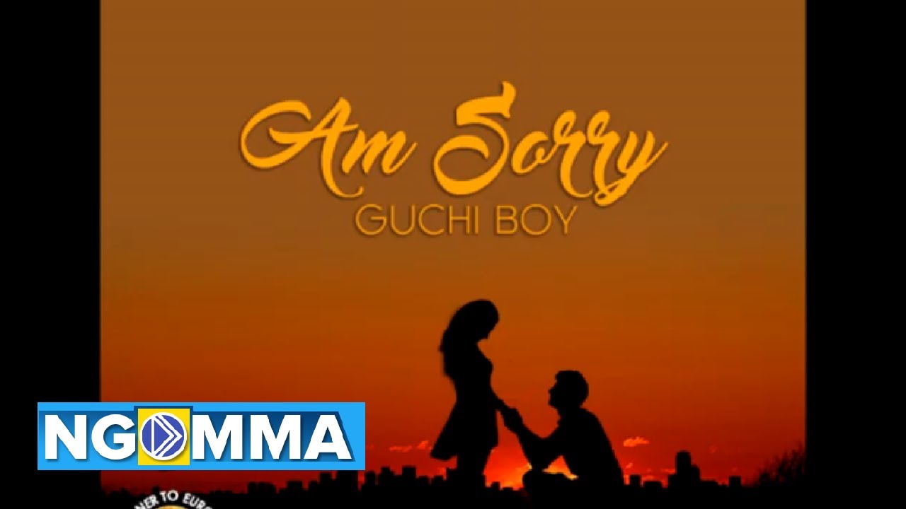 Am Sorry - Guchi Boy (Official Audio) - YouTube