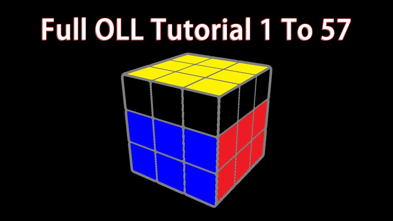 Solve Rubik's Cube Full OLL Tutorial 1 To 57 - YouTube