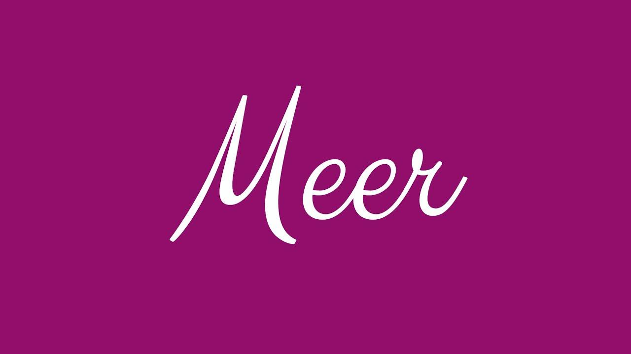Learn how to Sign the Name Meer Stylishly in Cursive Writing - YouTube