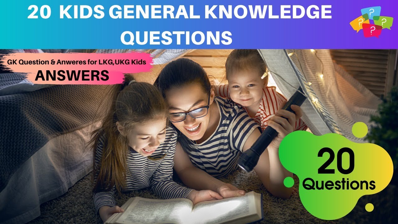 20 GK Question & Anweres for LKG,UKG Kids || 20 General Knowledge ...