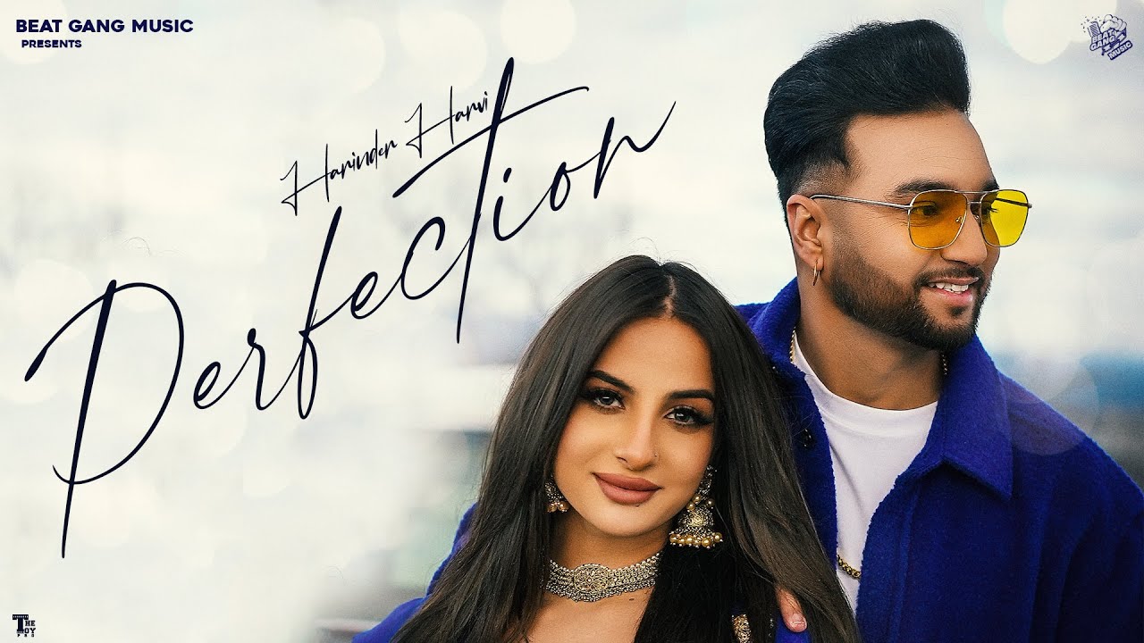PERFECTION (Official Video) Harinder Harvi |JASSI X|Rukhsar| Beat Gang ...