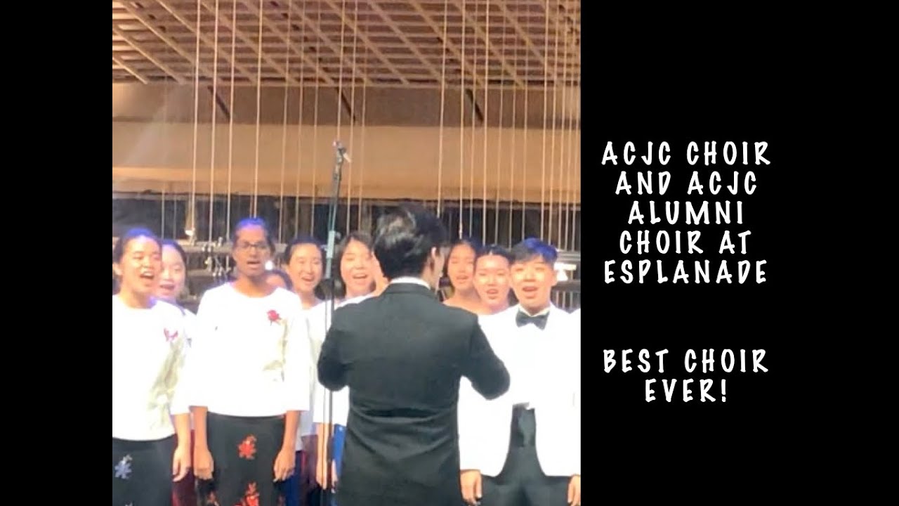 ACJC Junior Choir and Alumni Choir at Esplanade...Best Choir Ever ...