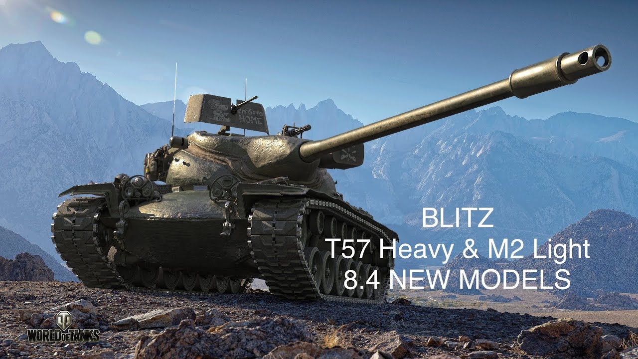 T57 Heavy & M2 Light new models 8.4 wot blitz - YouTube