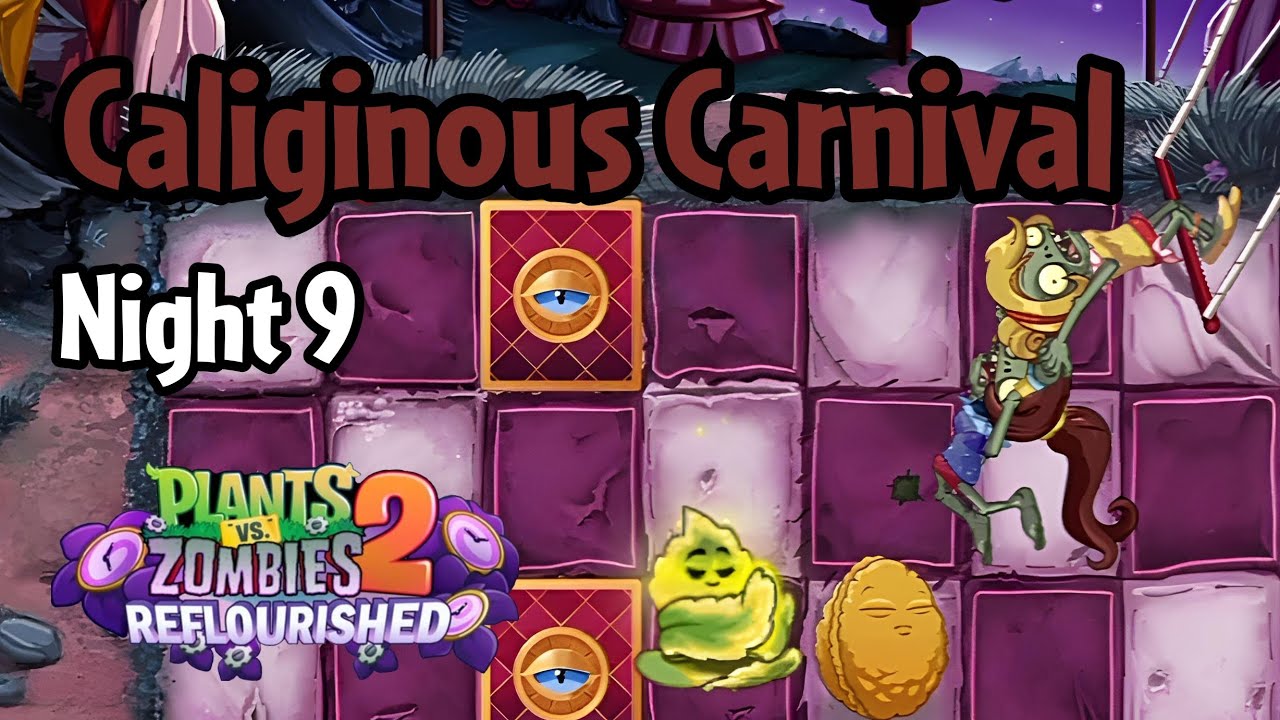 Plants vs Zombies 2: Reflourished | Caliginous Carnival Night 9 - YouTube