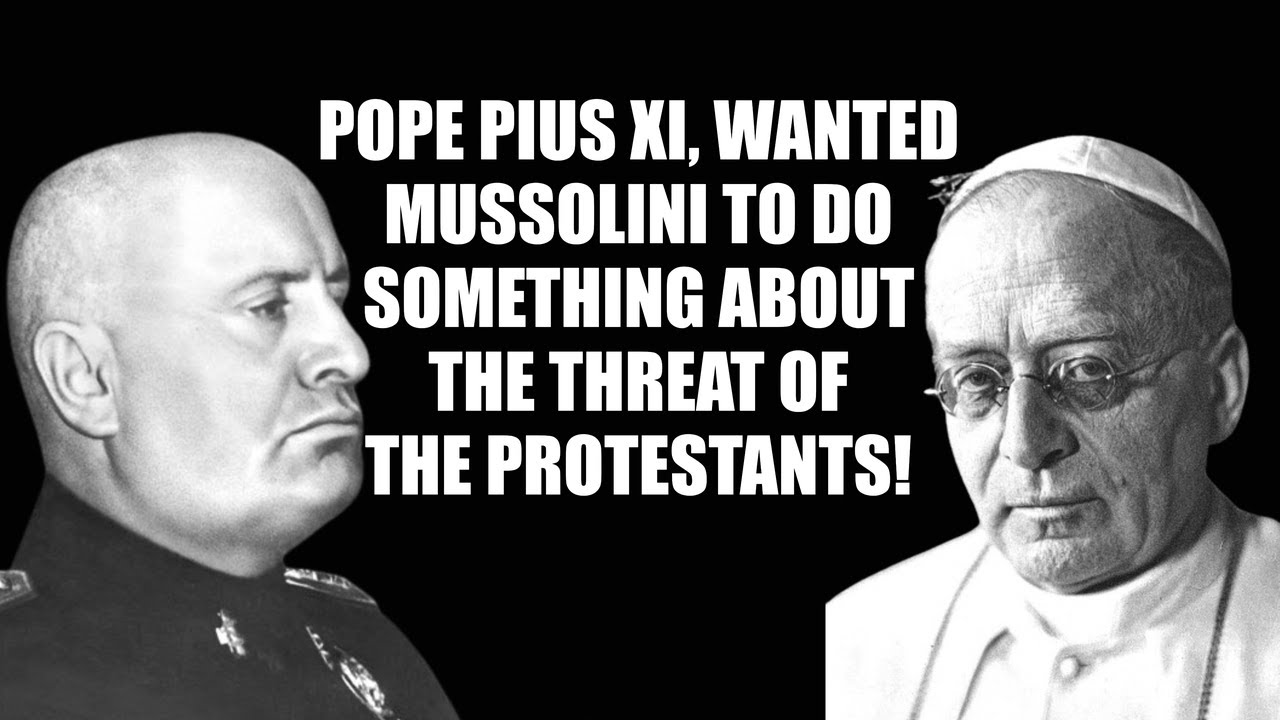 POPE PIUS XI Wanted MUSSOLINI To Do Something About the THREAT of the ...