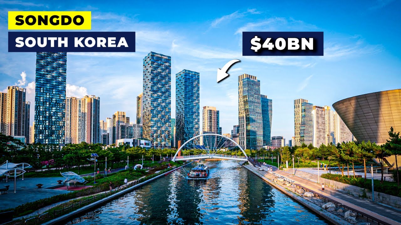 What Went Wrong with Songdo, South Korea’s $40 Billion Smart City ...