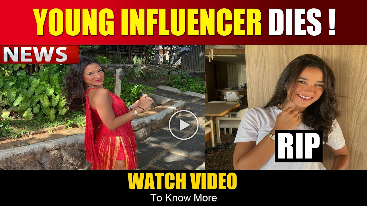 Young Influencer Maria Sofia Valim Passes Away | maria sofia valim ...