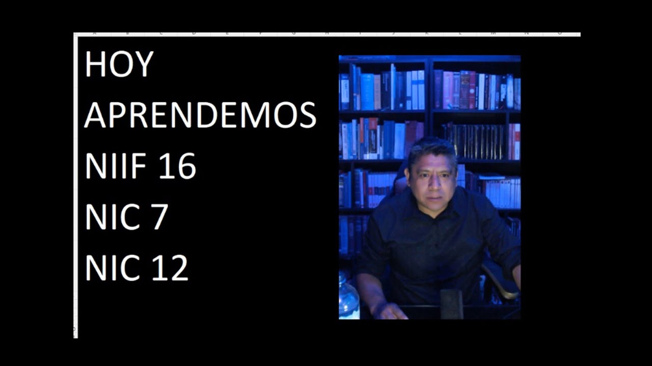 Live 04 Feb: Aprende NIIF16, NIC12 y NIC 7 todo en uno - YouTube