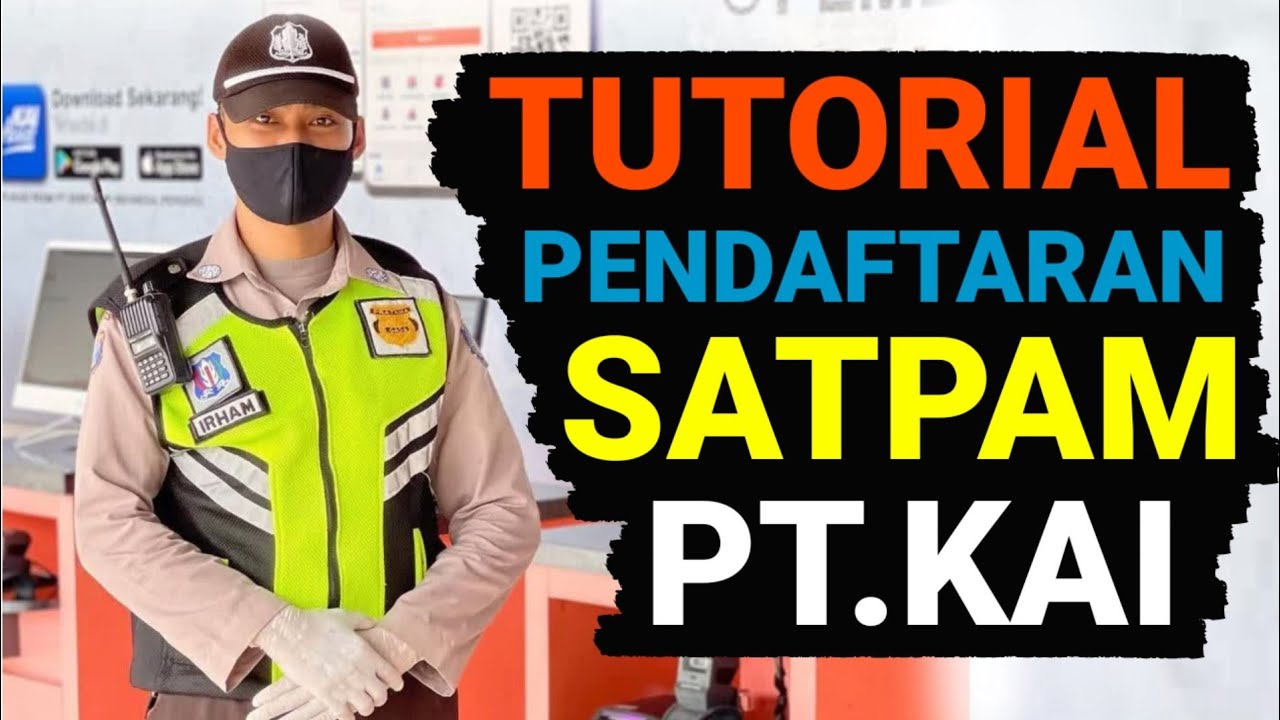 TUTORIAL LENGKAP PENDAFTARAN SATPAM (SATUAN PENGAMANAN) PT.KAI - YouTube
