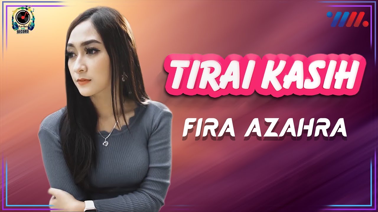 FIRA AZAHRA - TIRAI KASIH (Official Music Video) | Playback Record ...
