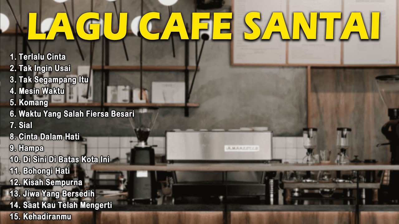 AKUSTIK CAFE SANTAI 2023 Full Album - Akustik Lagu Indonesia - Musik ...