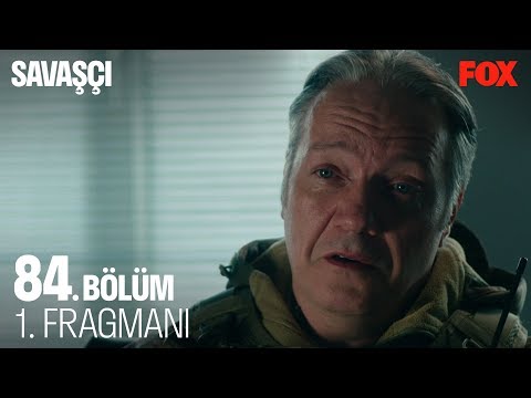 Savaşçı 84. Bölüm 1. Fragmanı