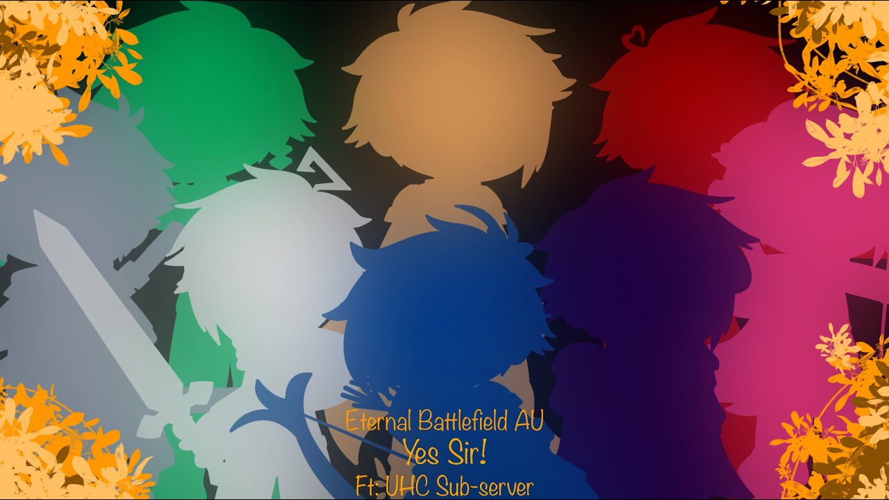 || Yes Sir! || Ft: UHC sub-server || Eternal Battlefield AU || TW’s in ...