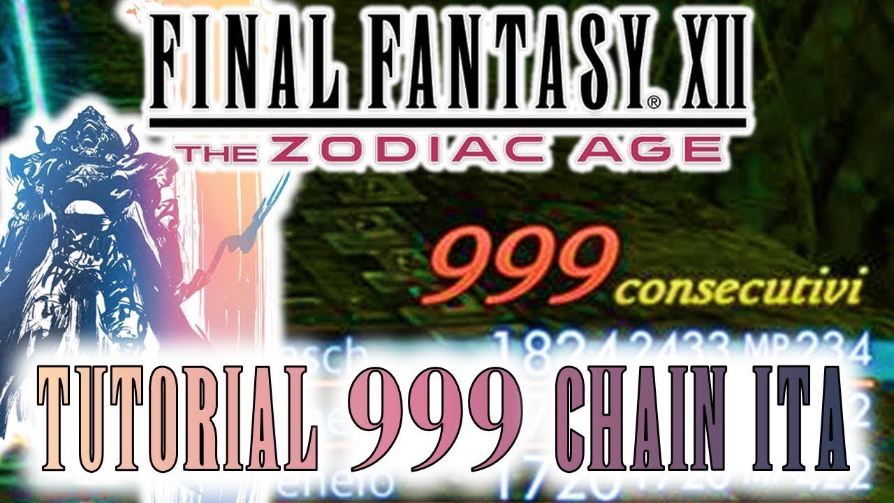 999-CHAIN IN MENO DI 1h30! | Final Fantasy XII The Zodiac Age ...