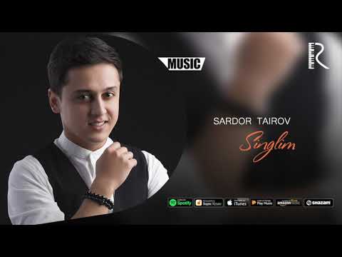 Sardor Tairov - Singlim | Сардор Таиров - Синглим (Official music)