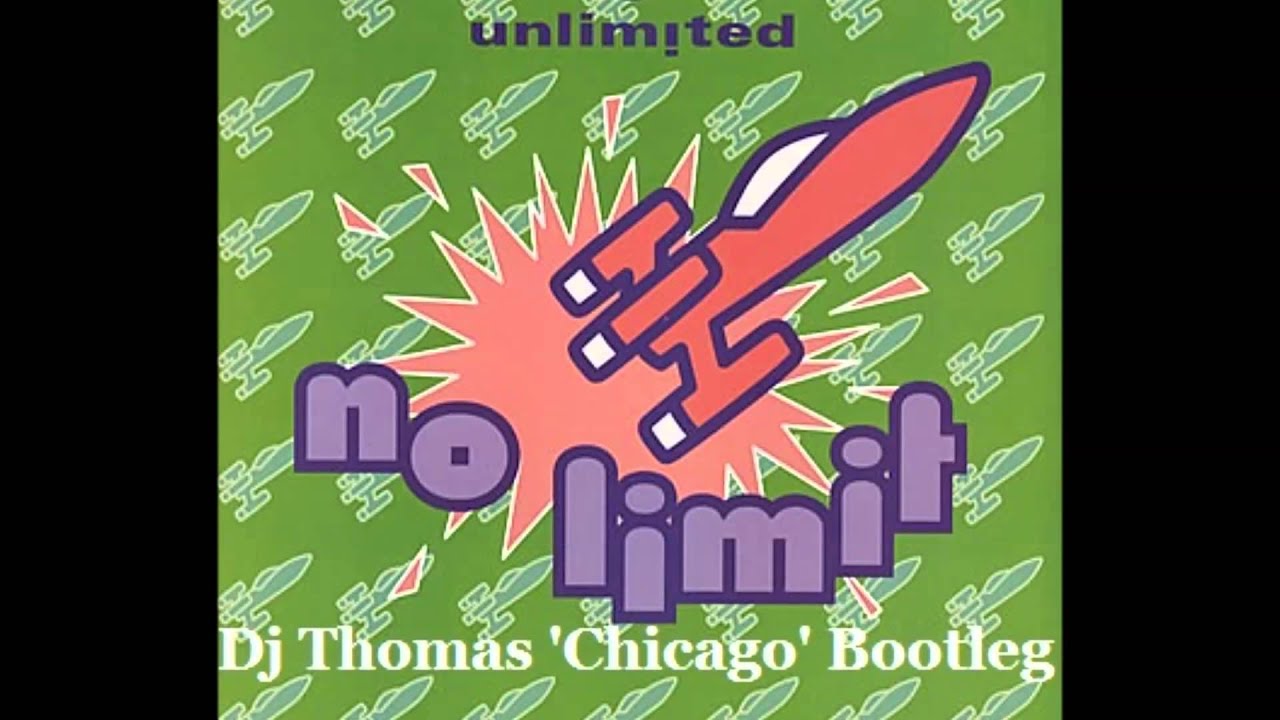 2 Unlimited - No Limit ( Dj Thomas 'Chicago' Bootleg) - YouTube