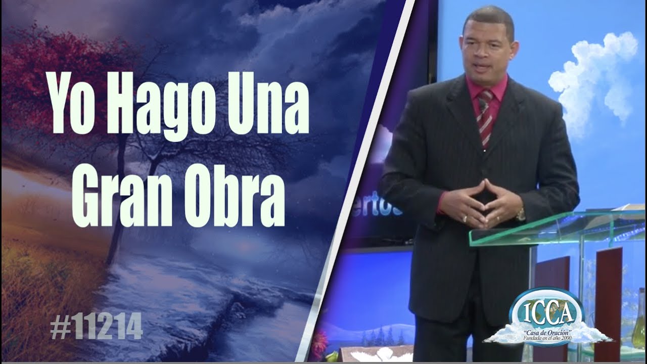 Yo Hago Una Gran Obra - Pastor Leonel Mateo ( Iglesia Cielos Abiertos ...