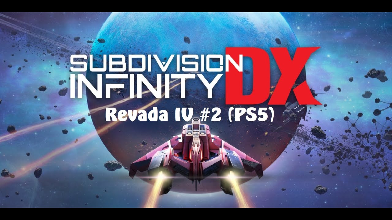 Subdivision Infinity DX - Revada IV & Mining? #2 (PS5) - YouTube