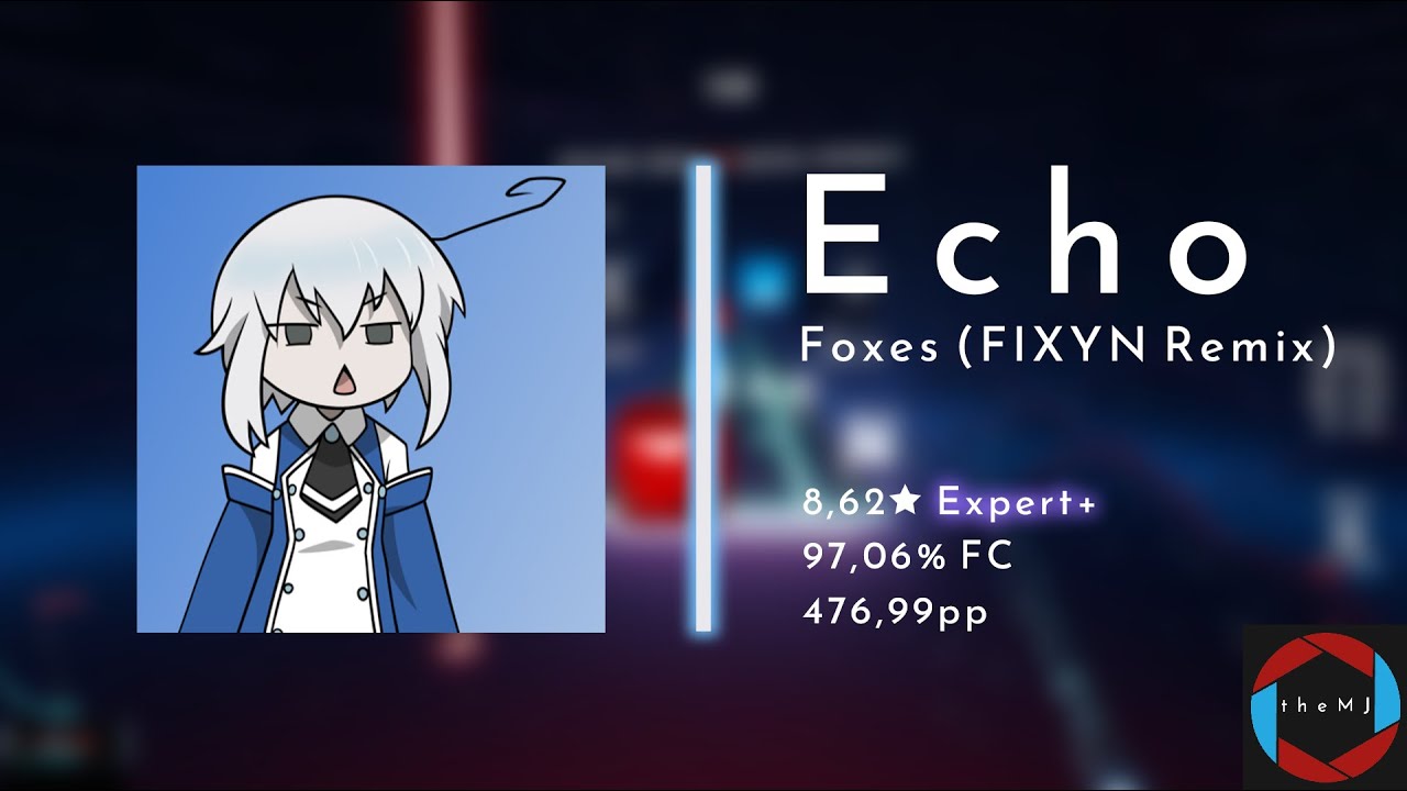 Beat Saber | Foxes - Echo [E+] FC (97,06% 476,99pp) - YouTube