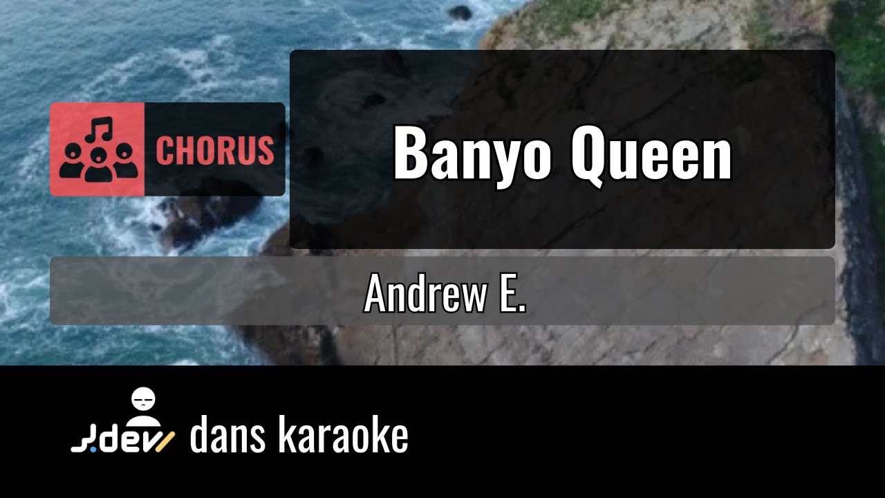 Banyo Queen by Andrew E. with Backing Vocals (Dan's Karaoke 17+ on ...