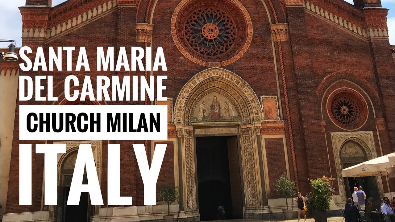 Santa Maria del Carmine Church Milan Italy - YouTube