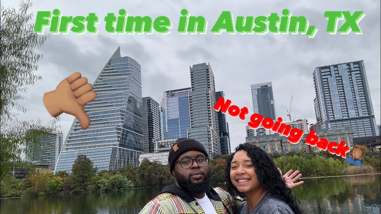 Our First Time In Austin, Tx - YouTube