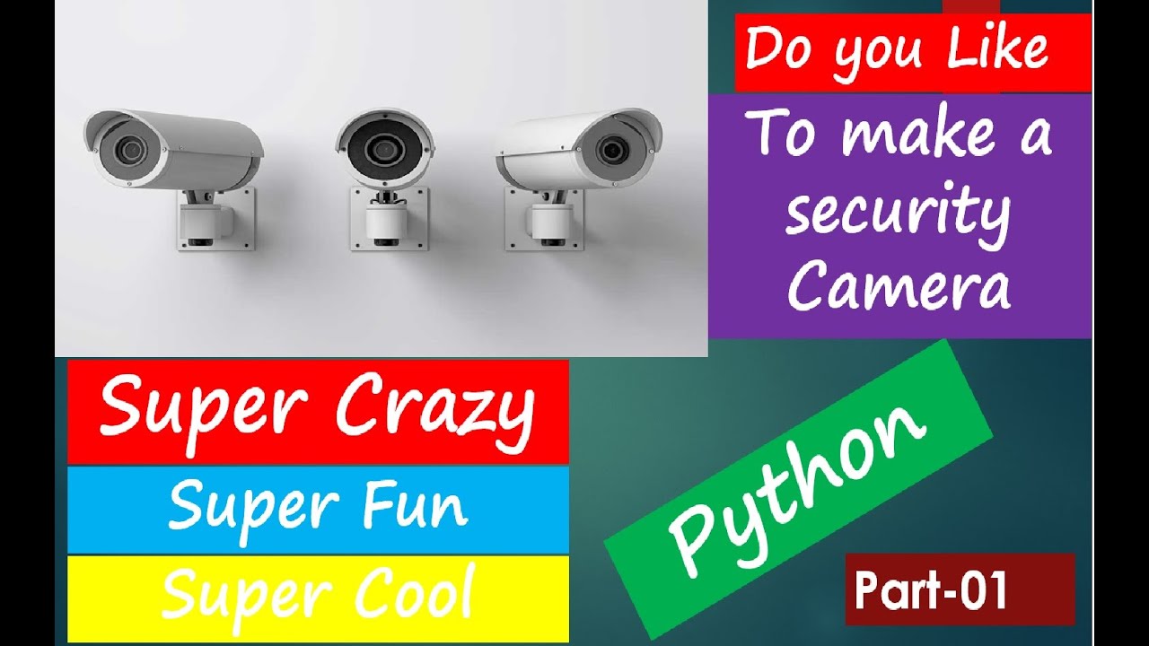 How To Make A Security Camera Using Pycham Youtube