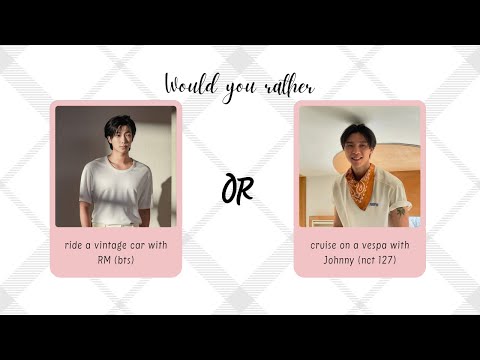 WOULD YOU RATHER | KPOP MALE IDOLS EDITION
