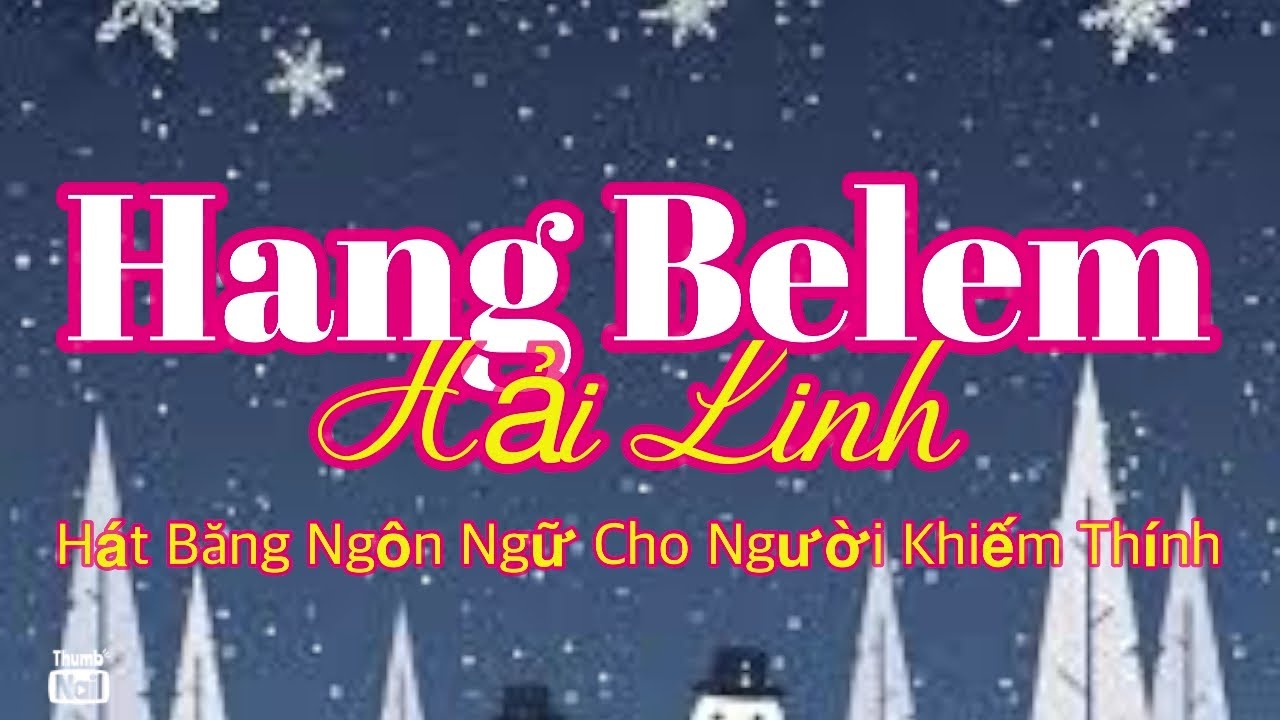 Hang Belem-Hải Linh-Hát Bằng Ngôn Ngữ Khiếm Thính #hoađỗquyên # ...