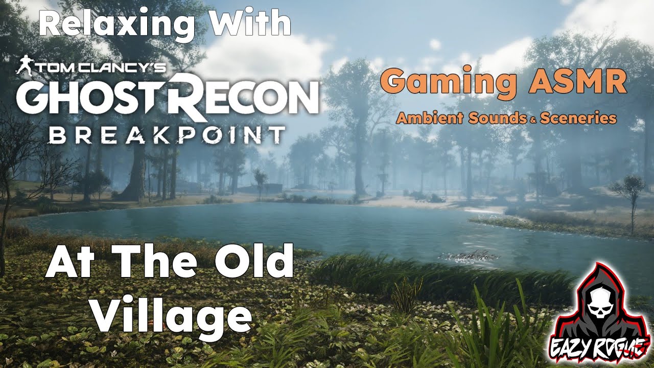 Gaming #ASMR - Relaxing with Ghost Recon Breakpoint - At the old ...