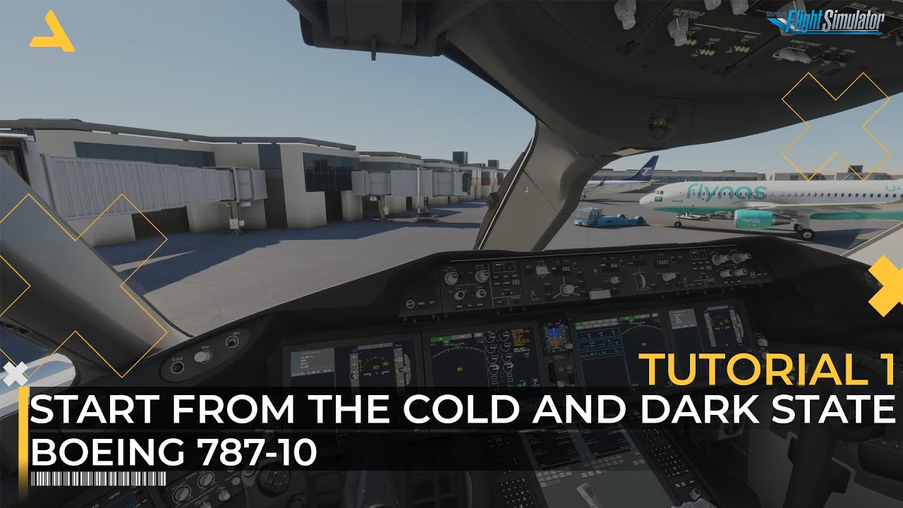 How to Start the Boeing 787-10 from the Cold & Dark State in MSFS 2020 ...