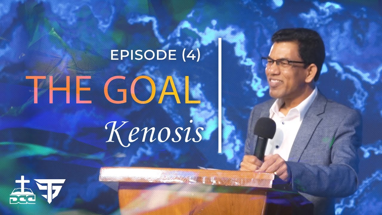 Kenosis ~ The Goal Series ~ Episode 4 - YouTube