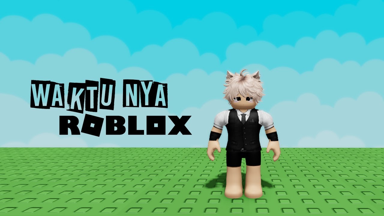WAKTU NYA ROBLOX - YouTube